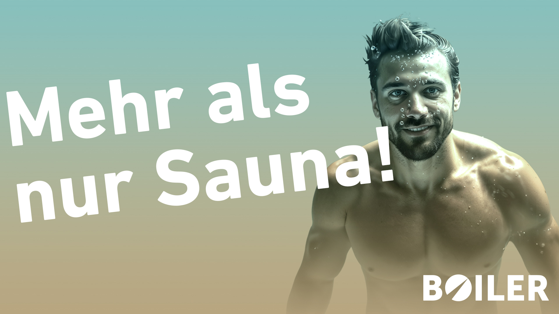 BOILER - Die Männersauna in Kreuzberg mit einem Lächeln